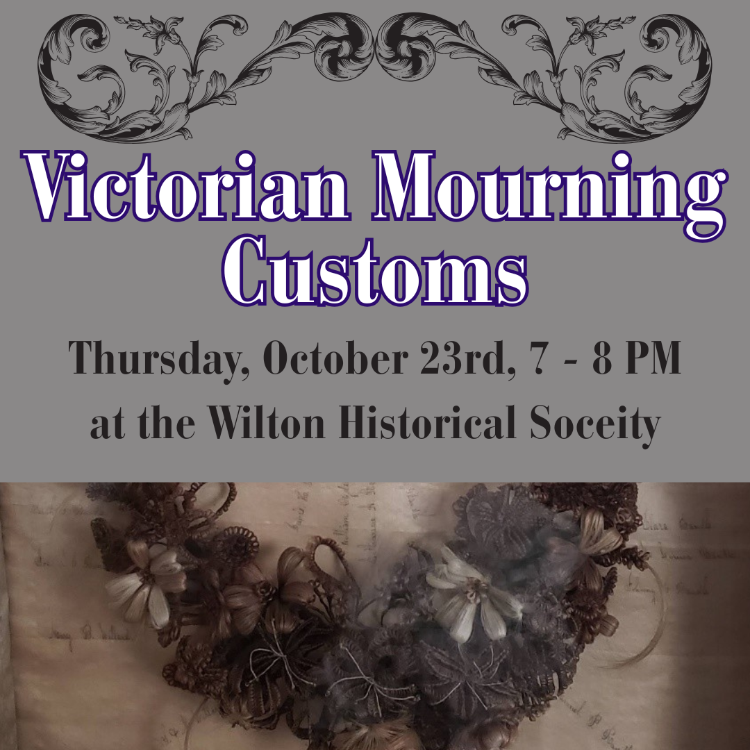 Victorian Mourning Customs | Wilton Historical Society